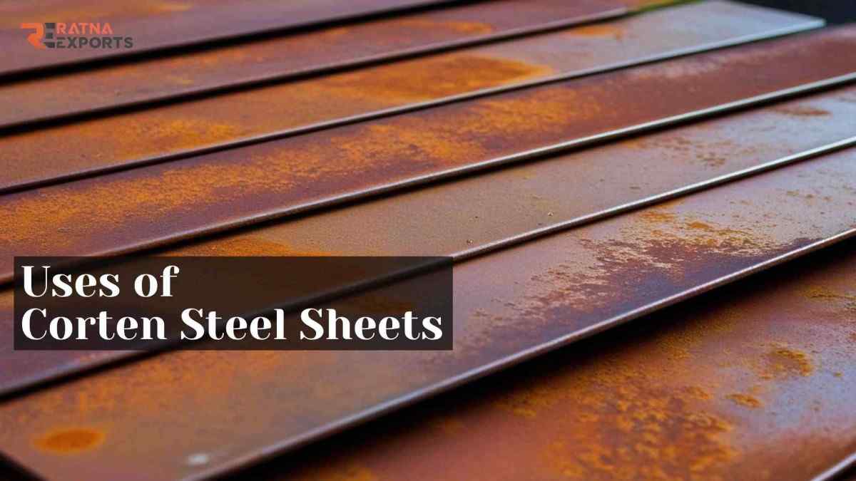 Top Uses of Corten Steel Sheets - Ratna Exports